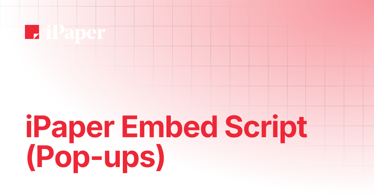 iPaper Embed Script (Pop-ups) | iPaper Technical Documentation