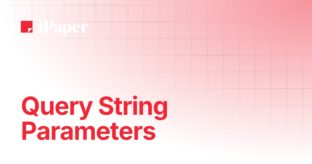 Query String Parameters | iPaper Technical Documentation